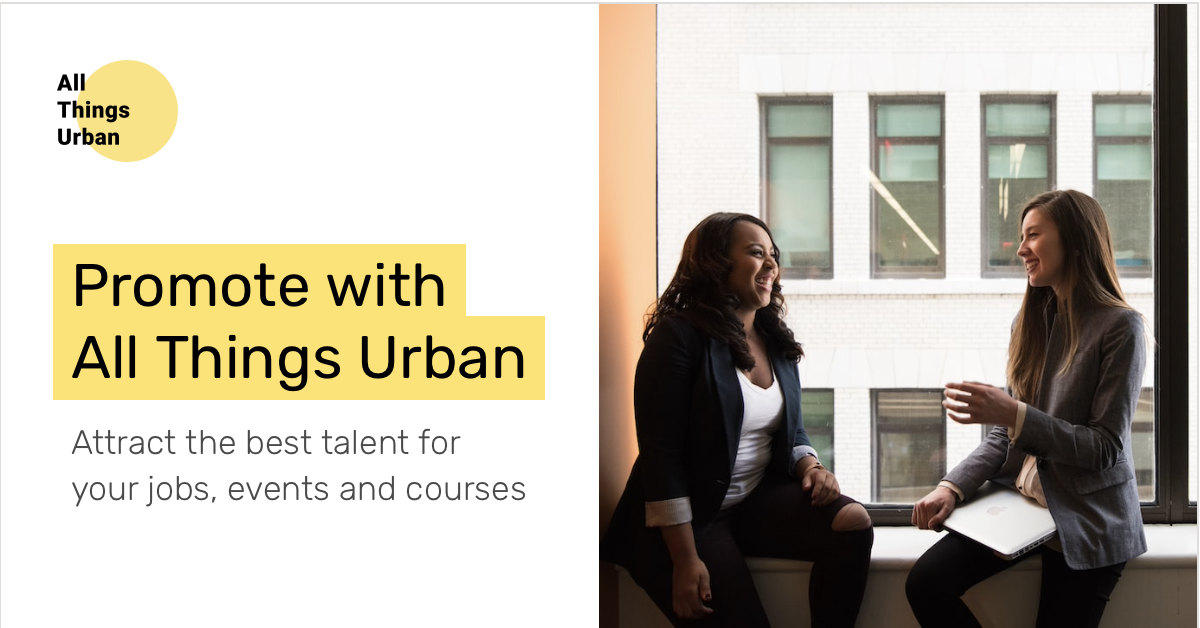 Promote urban jobs, events and programs with All Things Urban