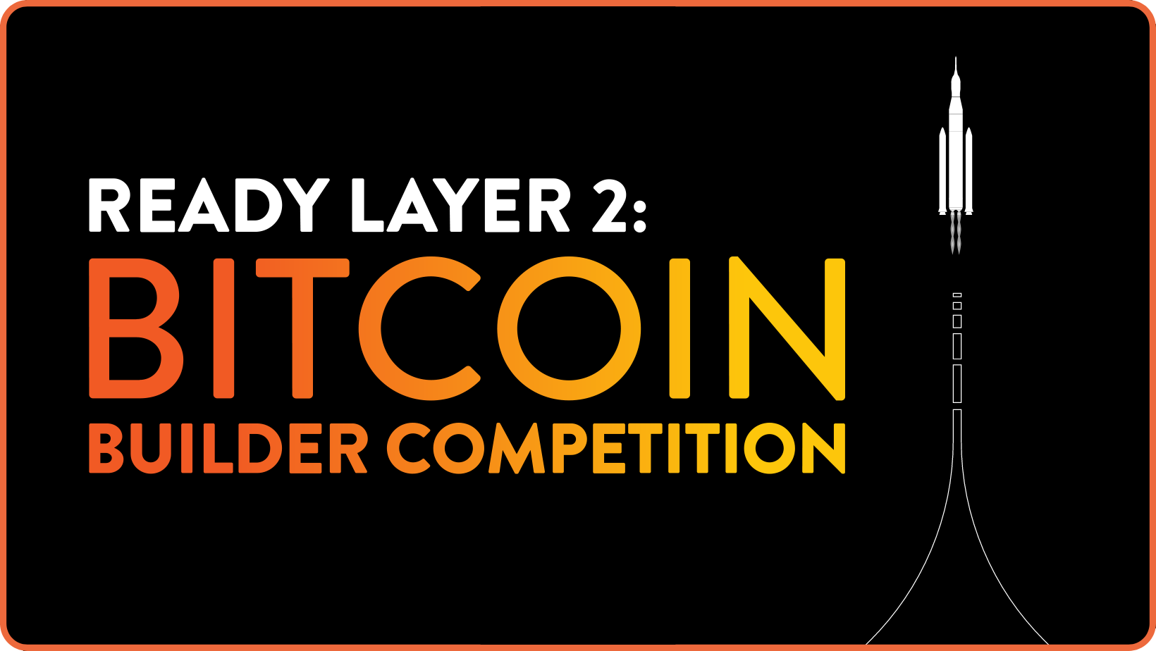 Ready Layer 2: Bitcoin Builders Competition