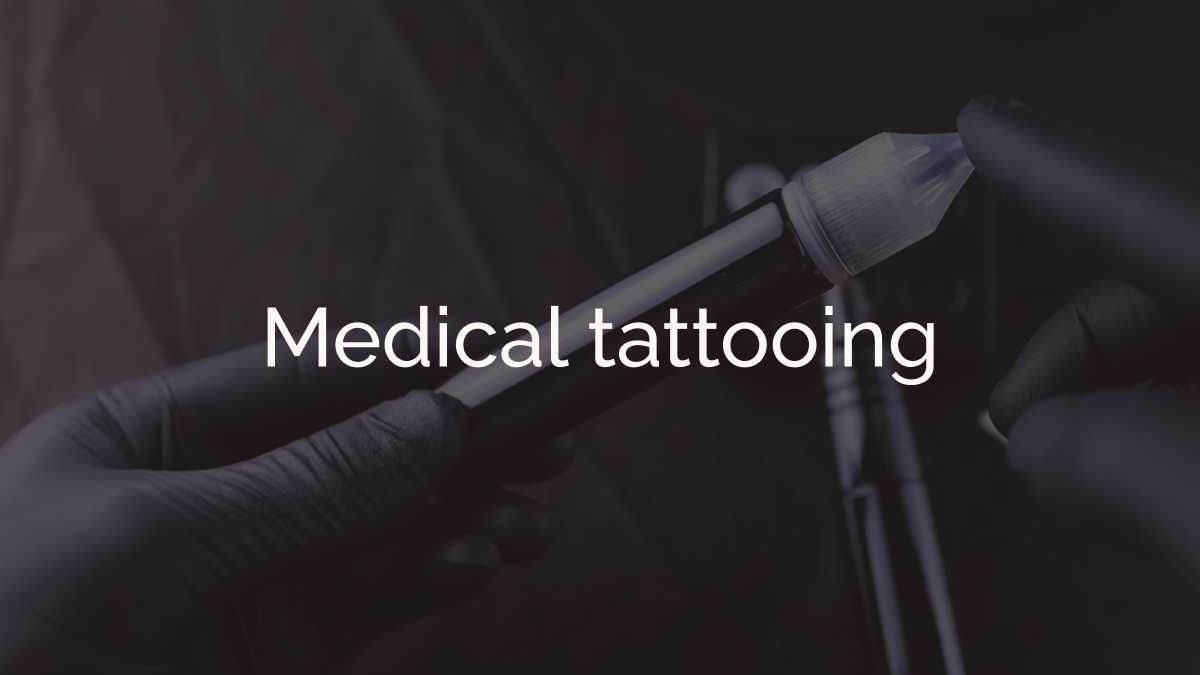 Medical tattooing