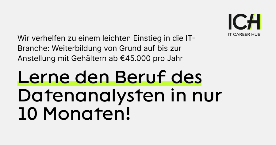 Werden Sie Datenanalyst - in nur 10 Monaten!