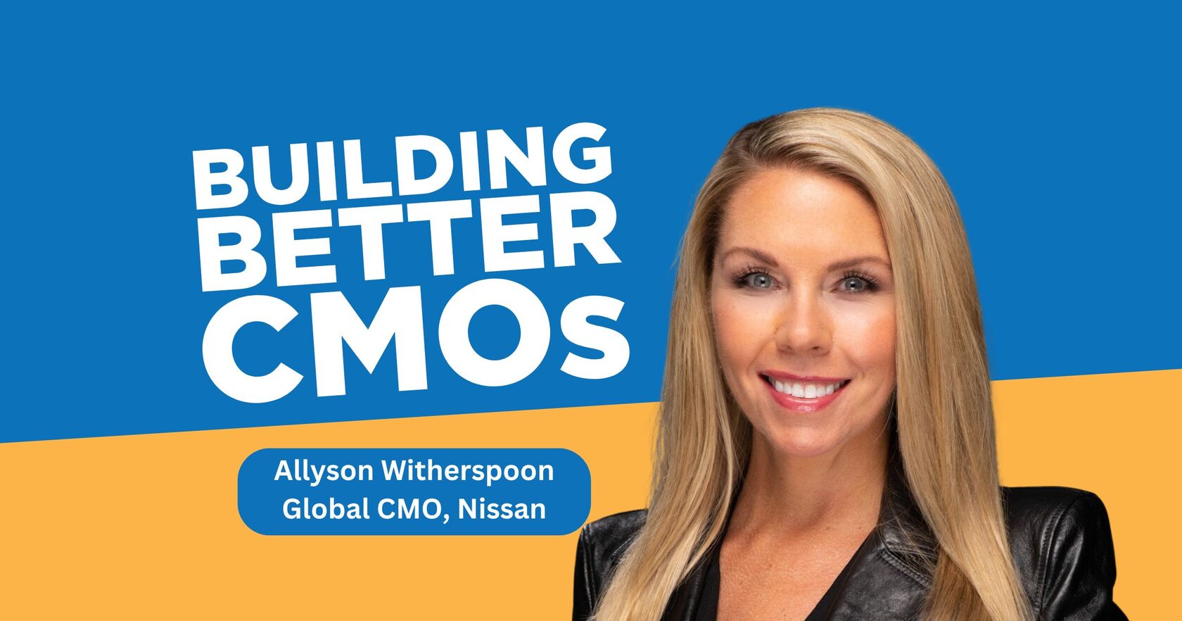 Allyson Witherspoon (Nissan) Transcript, Part 1 - Building Better CMOs ...