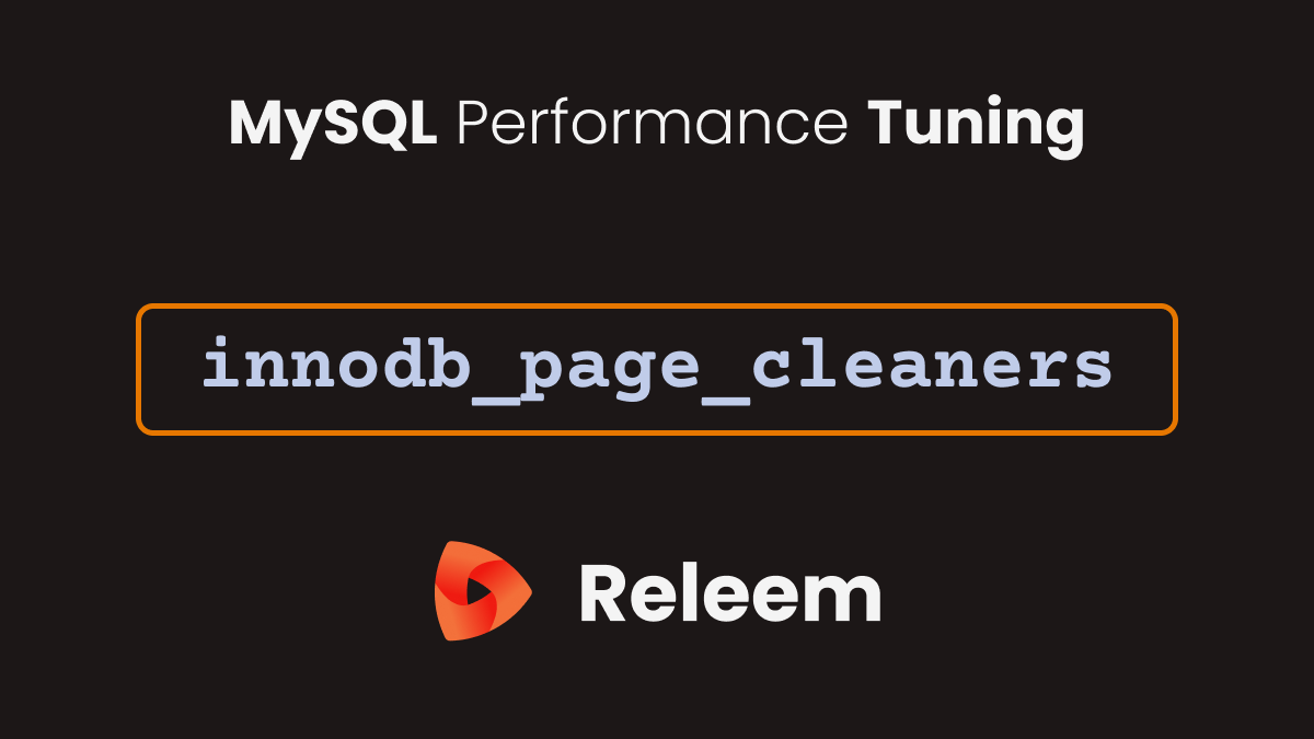 innodb_page_cleaners - Best Practices of tuning MySQL