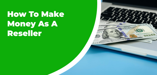 How to Make Money Reselling Products in 2025