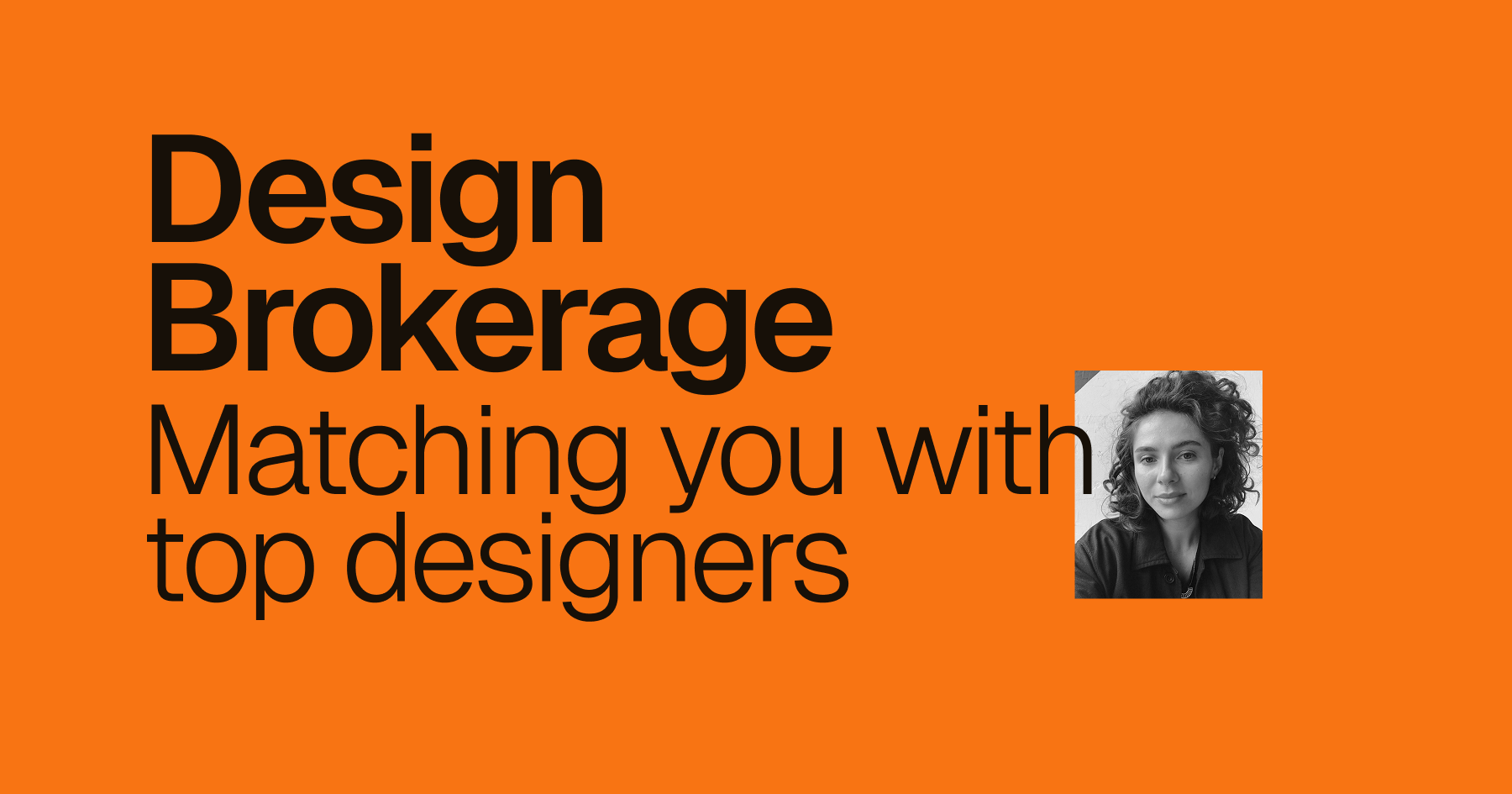 Design Brokerage: matching you with ideal designers