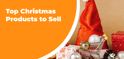 Top Christmas Products to Sell: What’s Trending This Season