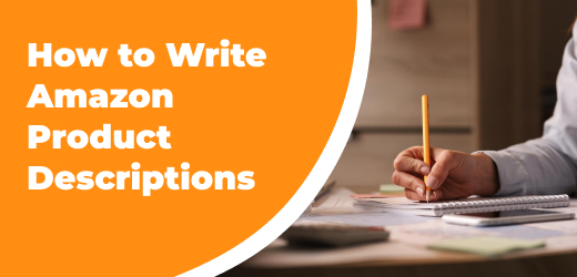 Writing Amazon Product Descriptions: Guidelines and Tips