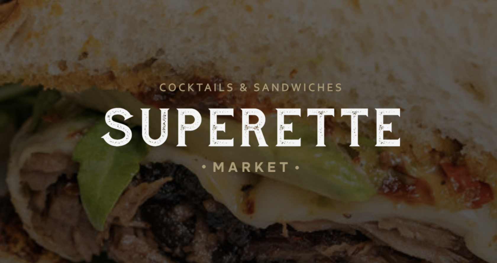 Superette Market | Artisan market sandwiches and cocktails