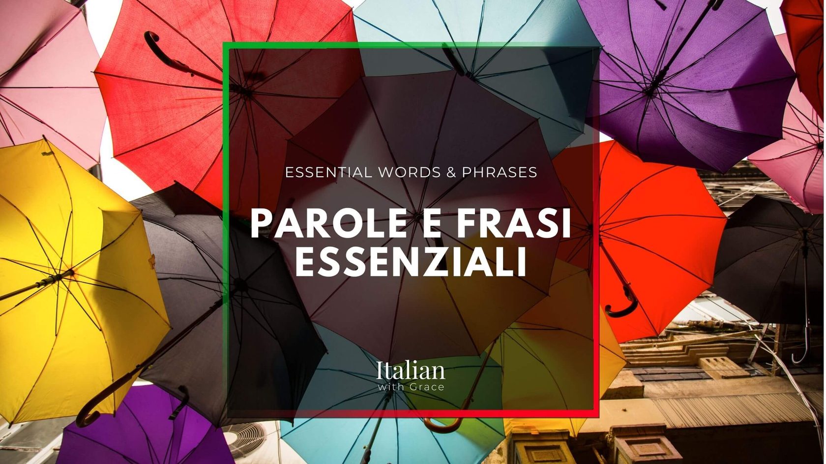 Essential words and phrases