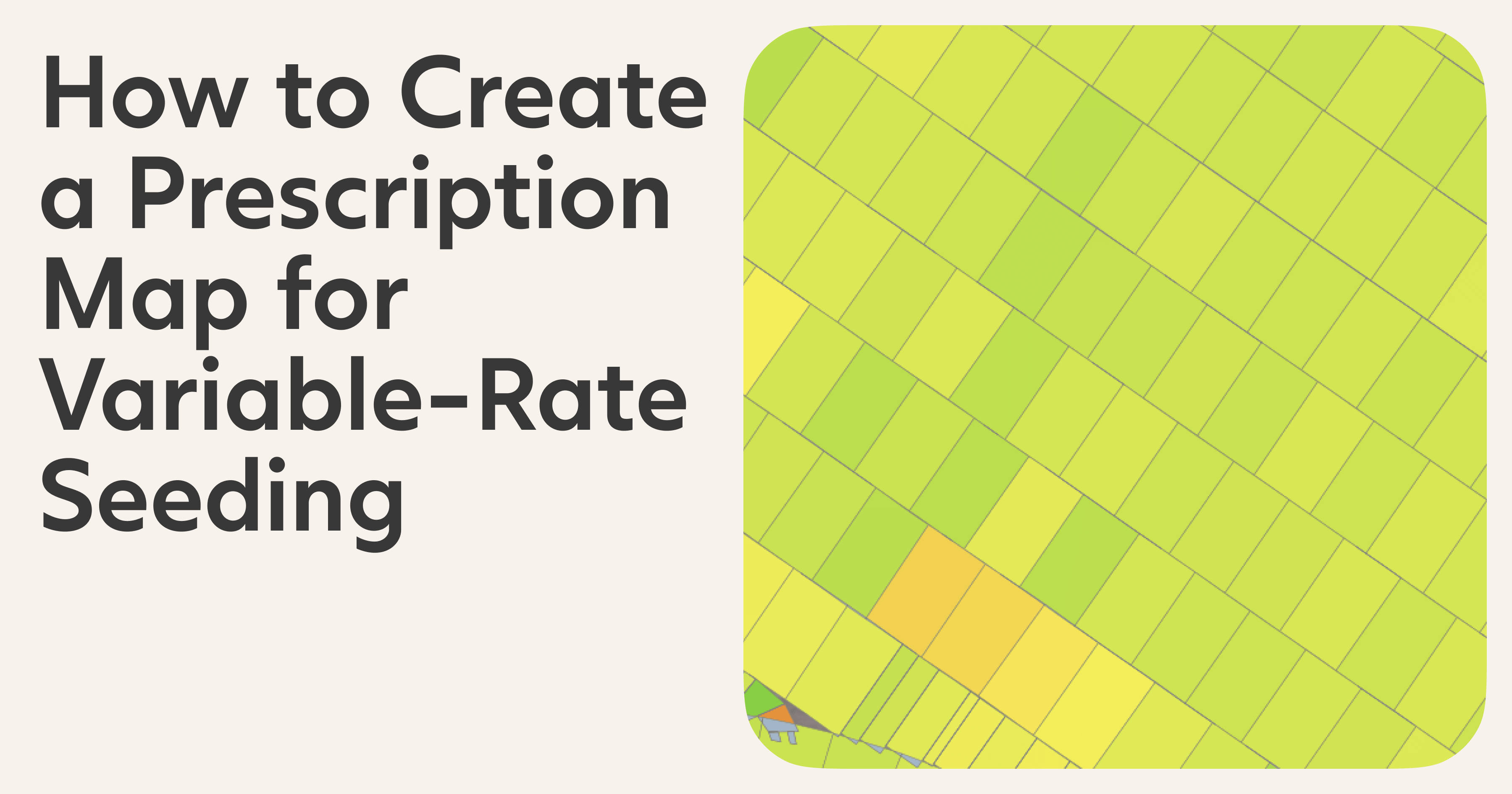 How to Build a Variable-Rate Seeding Prescription with OneSoil
