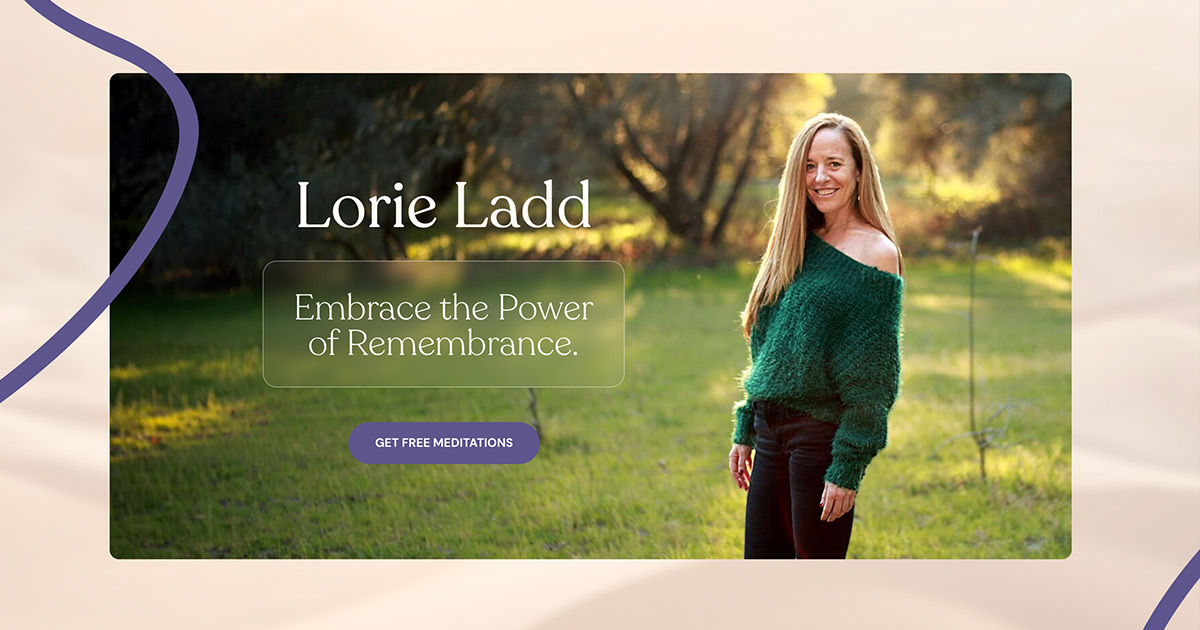 Lorie Ladd | Teachings for our Human Evolution