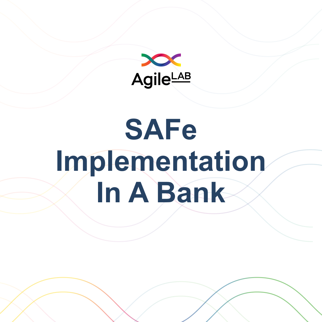 Case study Implementing SAFe in a bank | AgileLAB GmbH