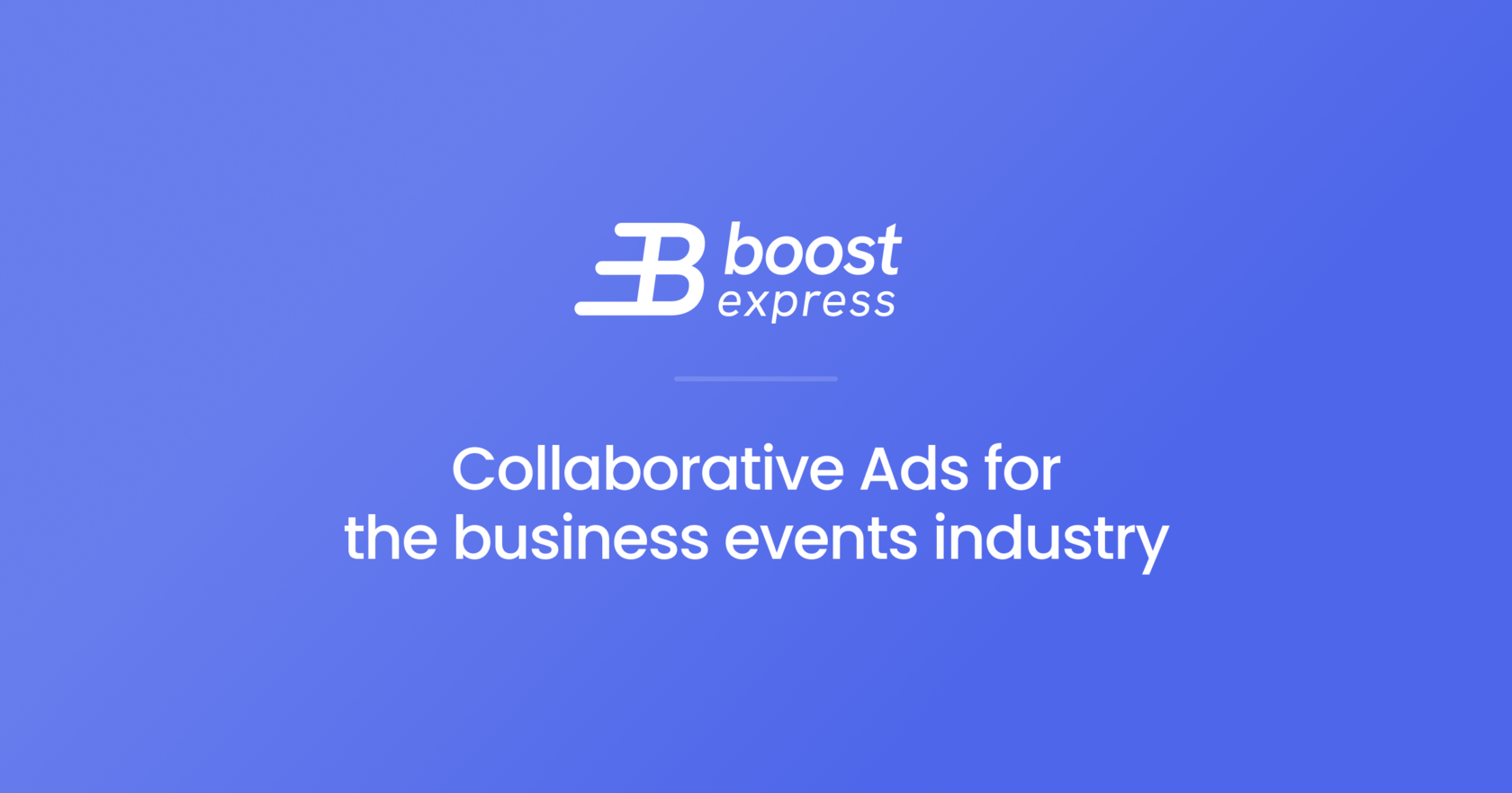 Boost.Express – Collaborative Ads for the business event industry