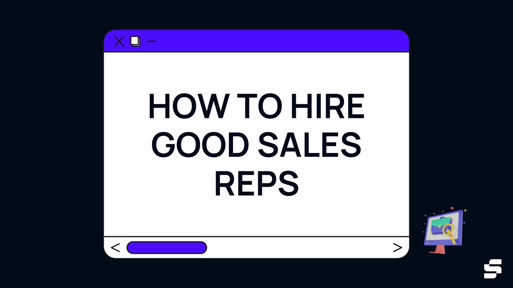 How to Hire Good Sales Reps