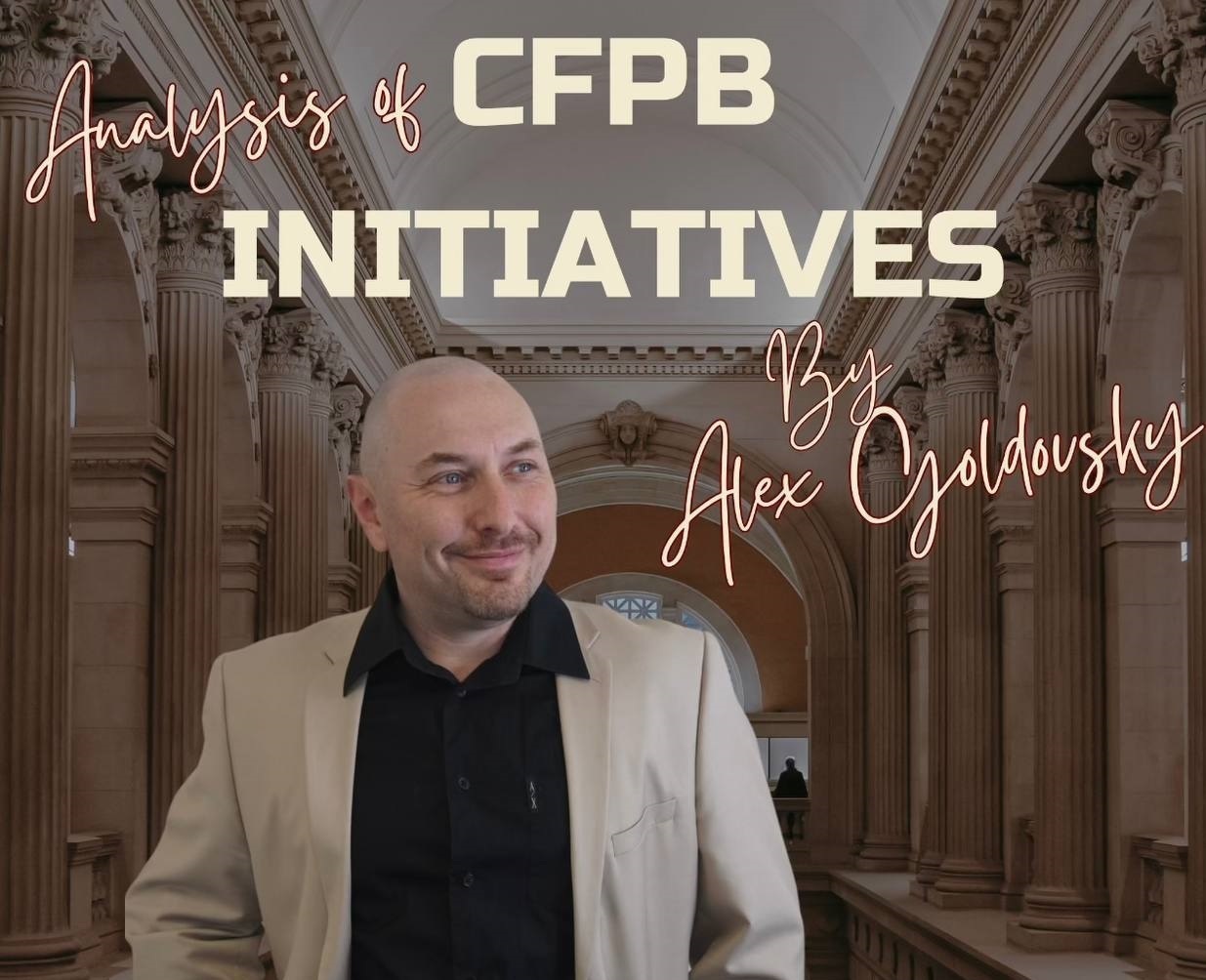 Analysis of CFPB Initiatives