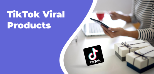 10 Viral TikTok Products to Sell in 2025