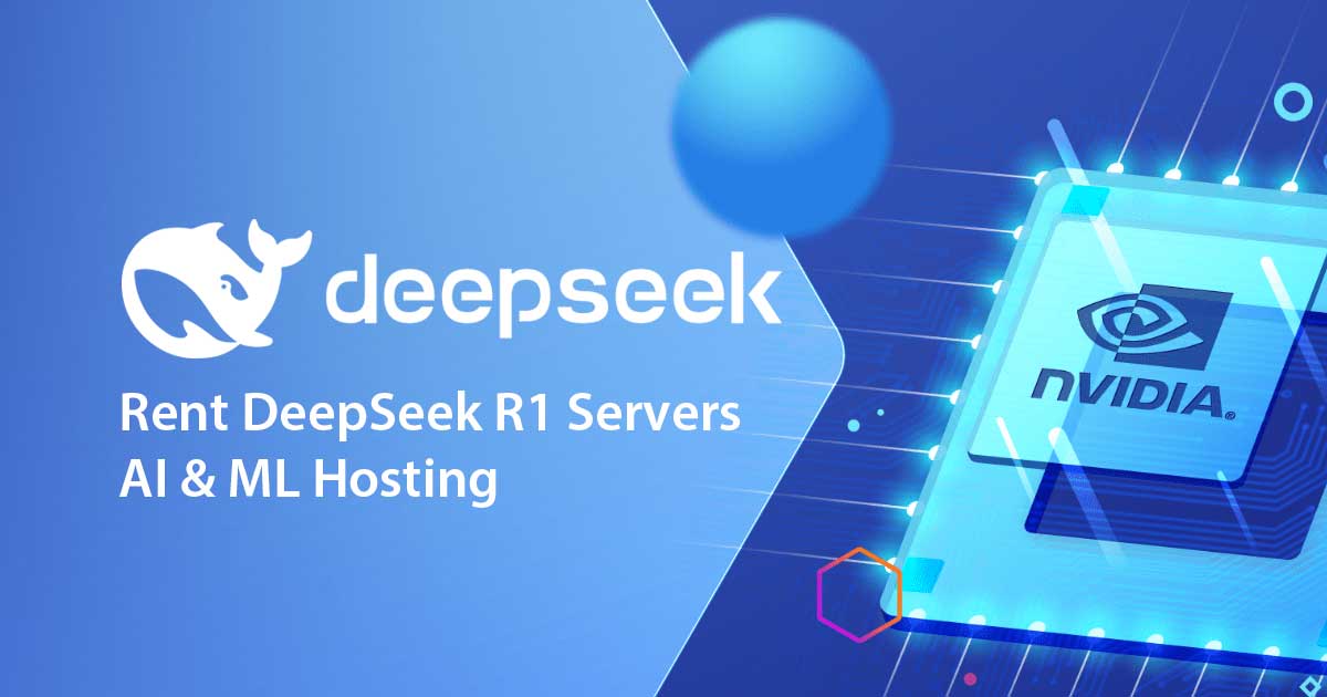 Rent DeepSeek R1 AI Servers – High-Performance GPU Cloud Hosting