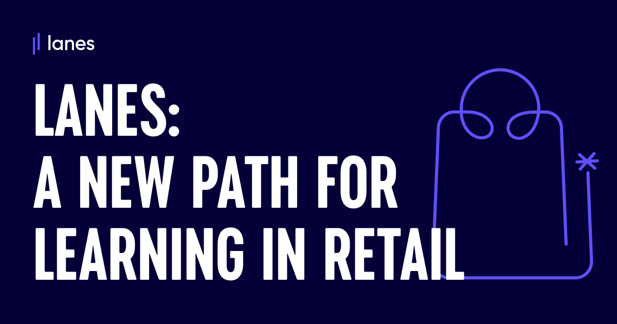 Lanes: a New Path for Learning in major retail chain