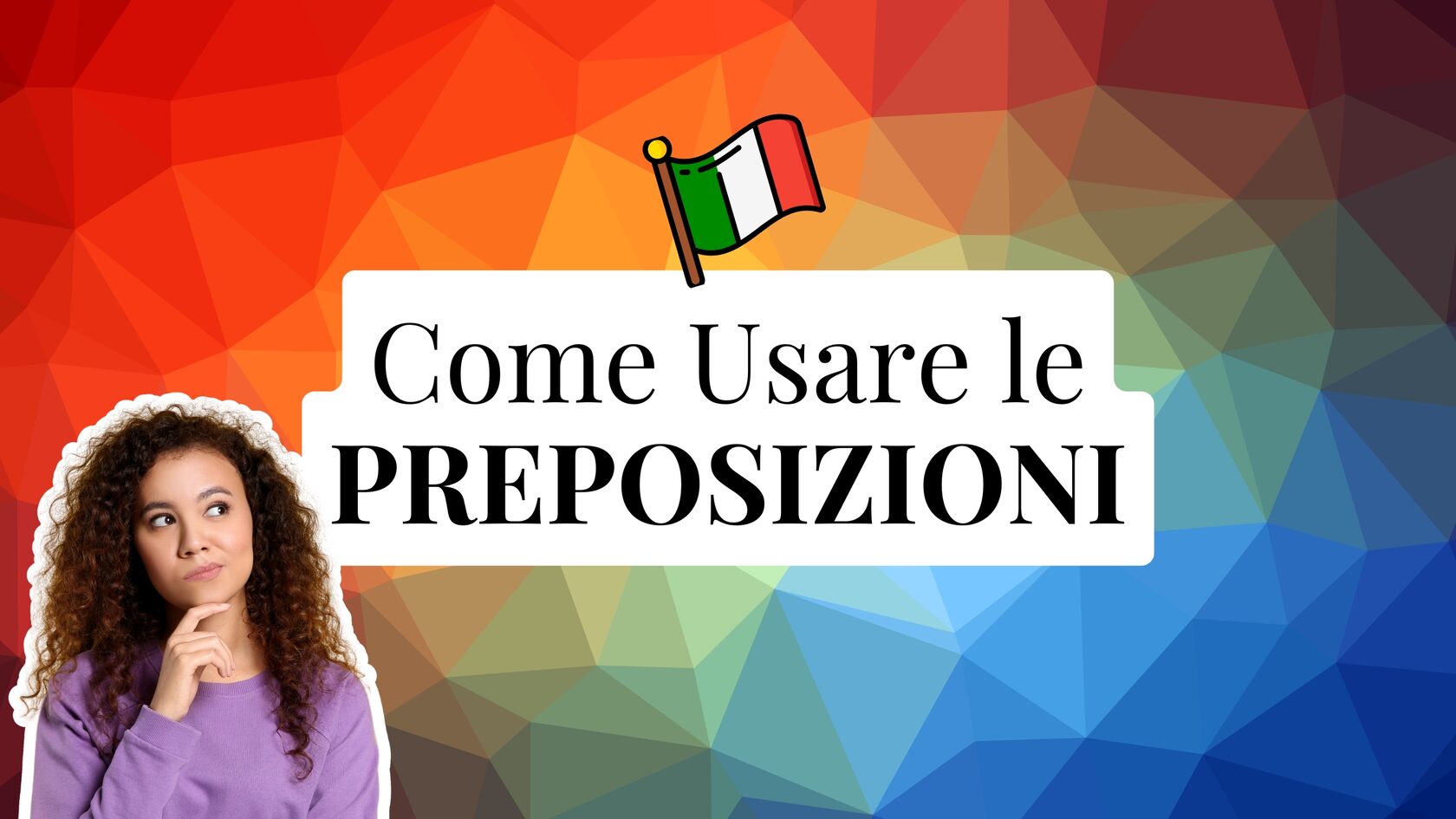 Come Usare le Preposizioni Italiane
