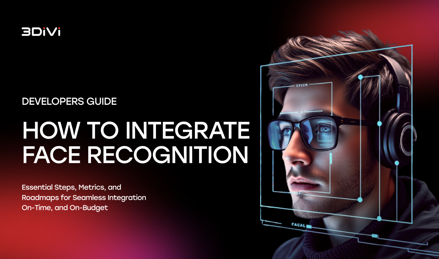 Developers Guide: How to Integrate Face Recognition