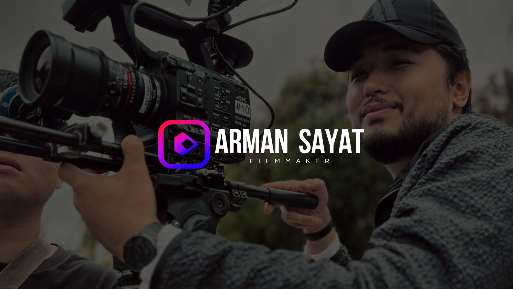 Arman Sayat - Cinematographer