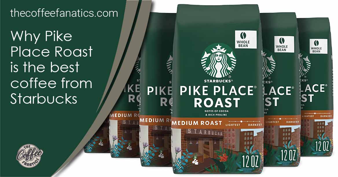 Why Pike Place Roast is the best coffee from Starbucks