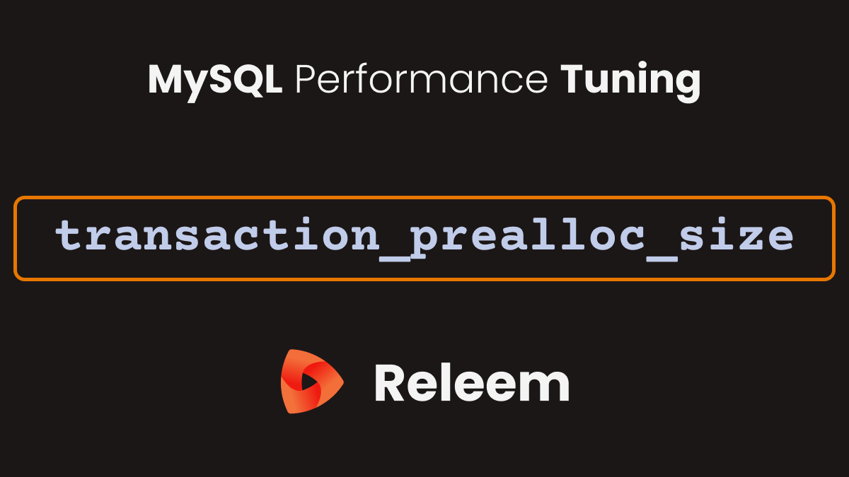 Transactionpreallocsize Best Practices Of Tuning Mysql 2046
