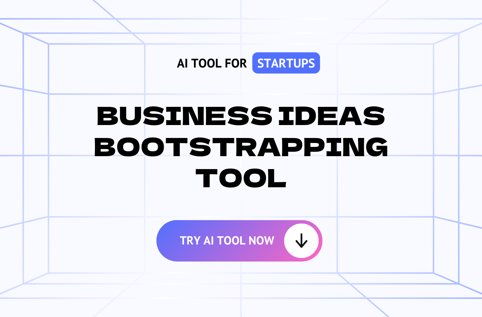 Business Ideas Bootstrapping Tool