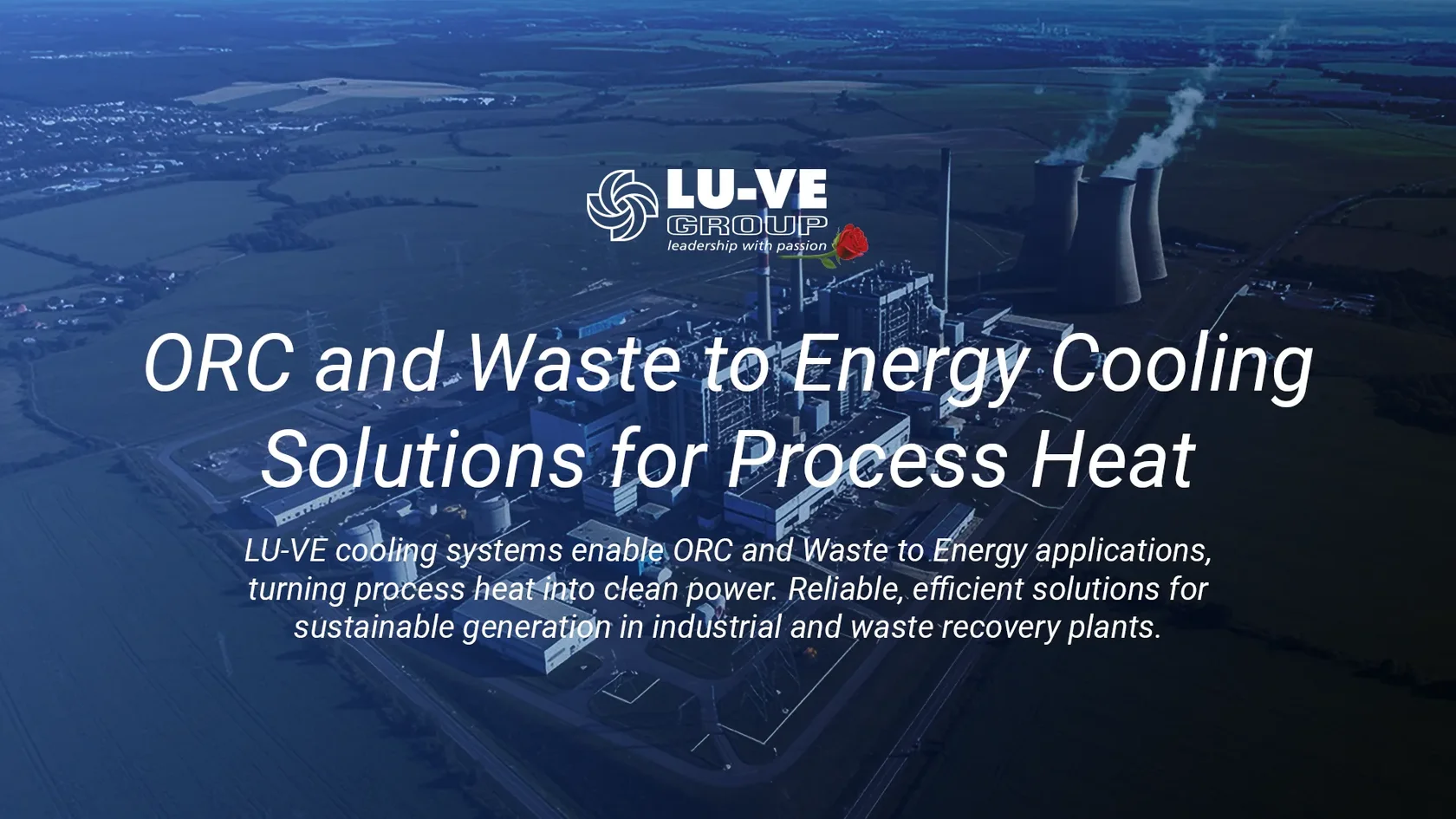 ORC and Waste to Energy Cooling Solutions for Process Heat | LU-VE
