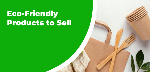 Eco-Friendly Products to Sell in 2025: Five Best Categories