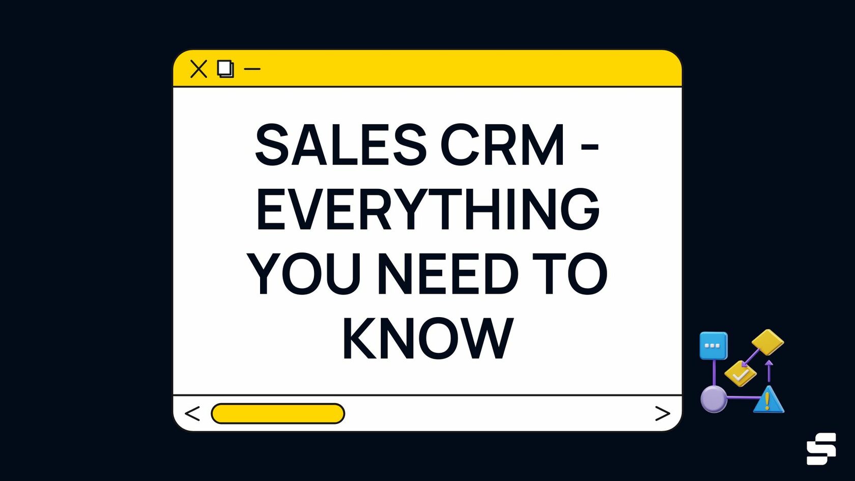 Sales CRM - Everything You Need to Know