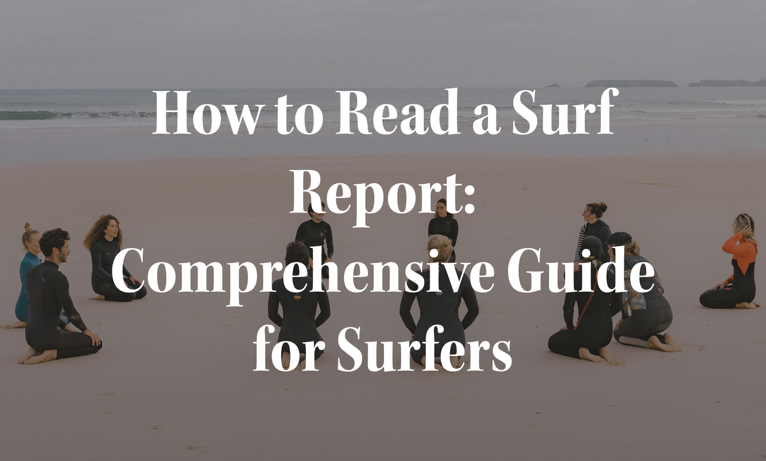 How to Read a Surf Report: A Comprehensive Guide for Surfers