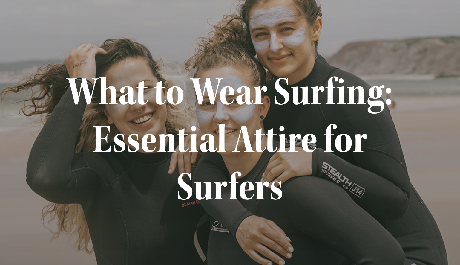 What to Wear: Essential Attire for Surfers