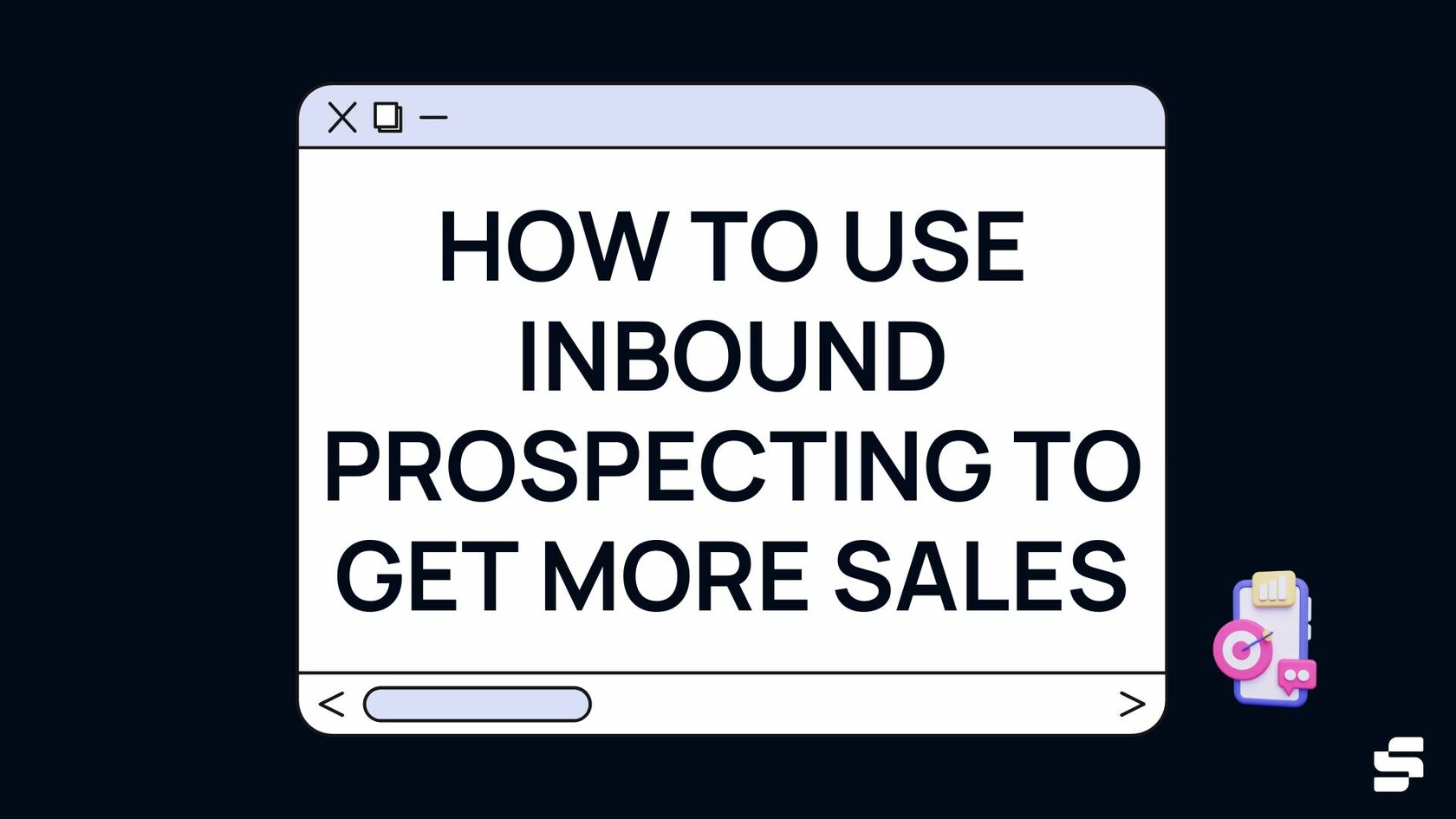 How to Use Inbound Prospecting to Get More Sales
