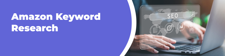 Amazon Keyword Research: Complete Guide for 2025