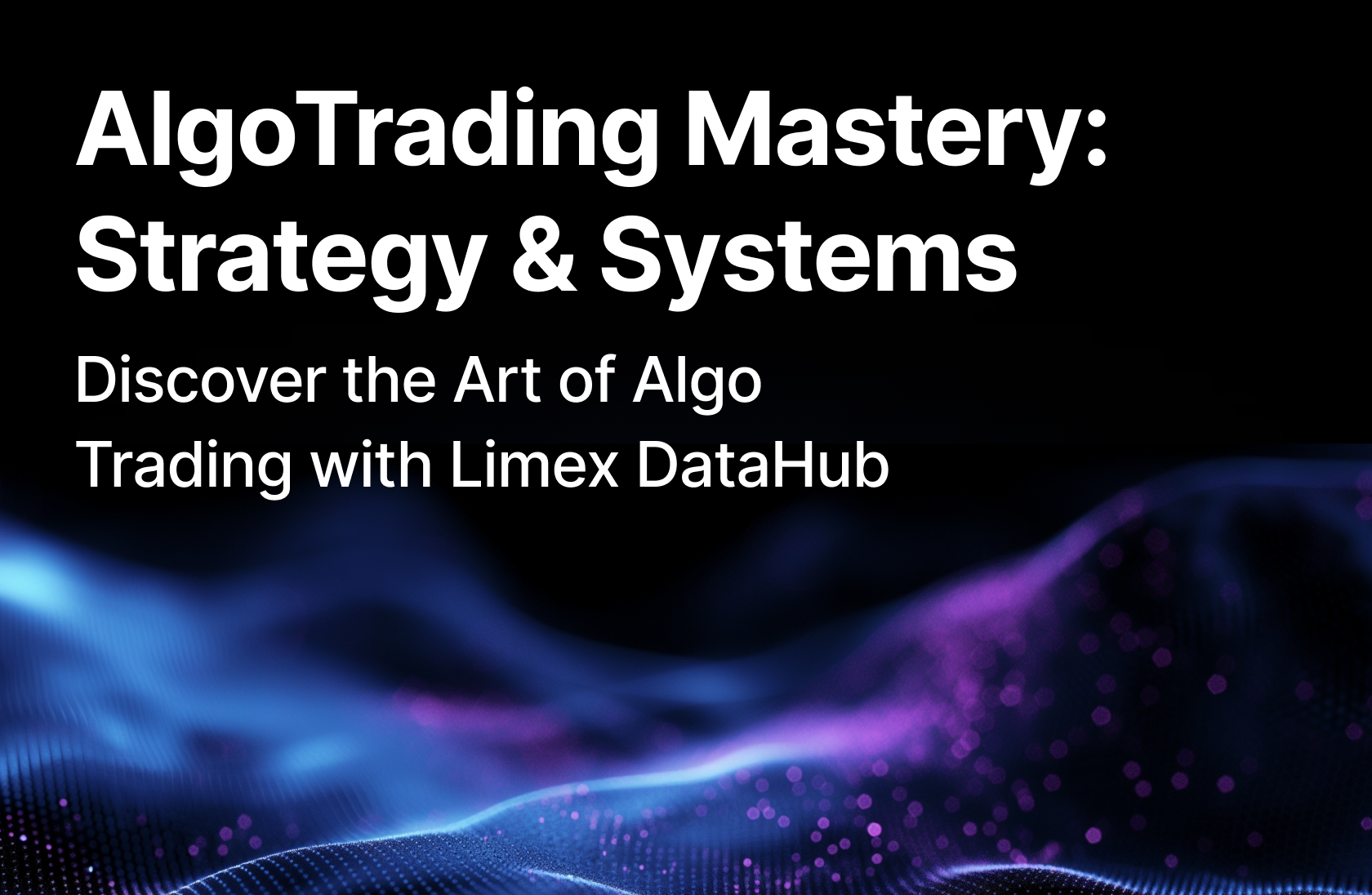 Comprehensive Algorithmic Trading Course – Master the Markets
