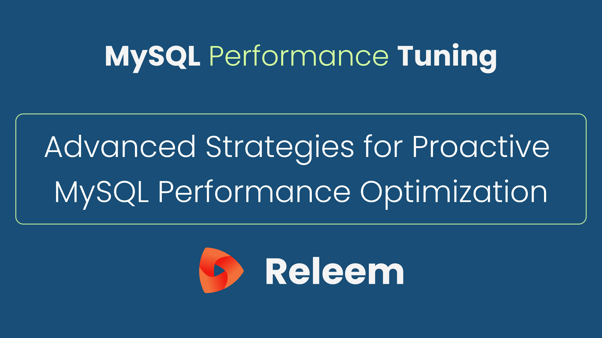Advanced Strategies for Proactive MySQL Performance Optimization