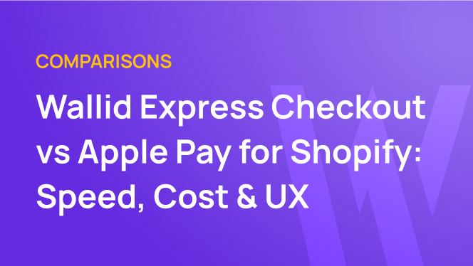 Apple Pay vs Wallid Express Checkout for Shopify: Speed, Cost & UX