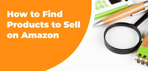 How to Find Products to Sell on Amazon in 2025 Quickly and Easily