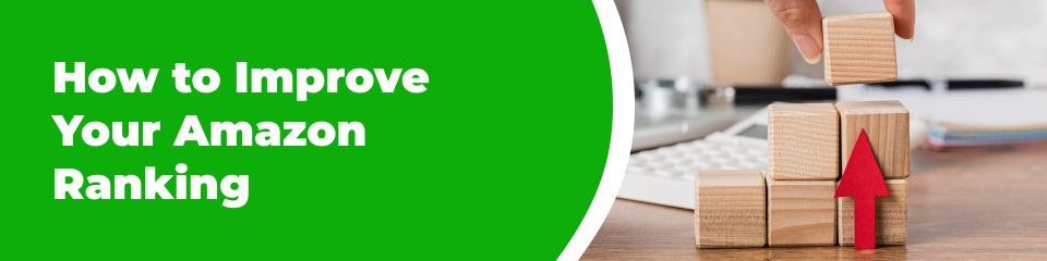 Amazon Ranking: What it is and How to Rank Higher