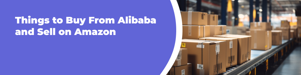 35 of the Best Products to Buy on Alibaba and Sell on Amazon