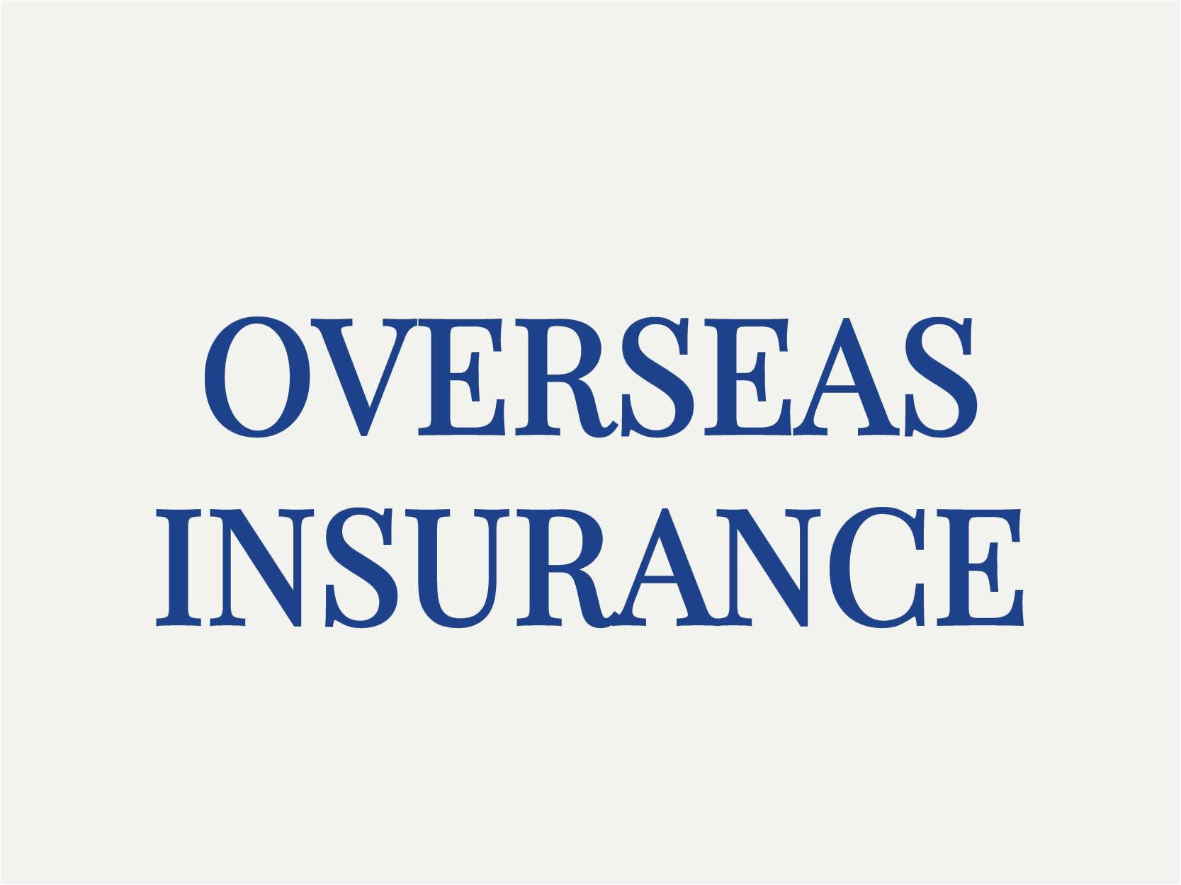 OVERSEAS INSURANCE
