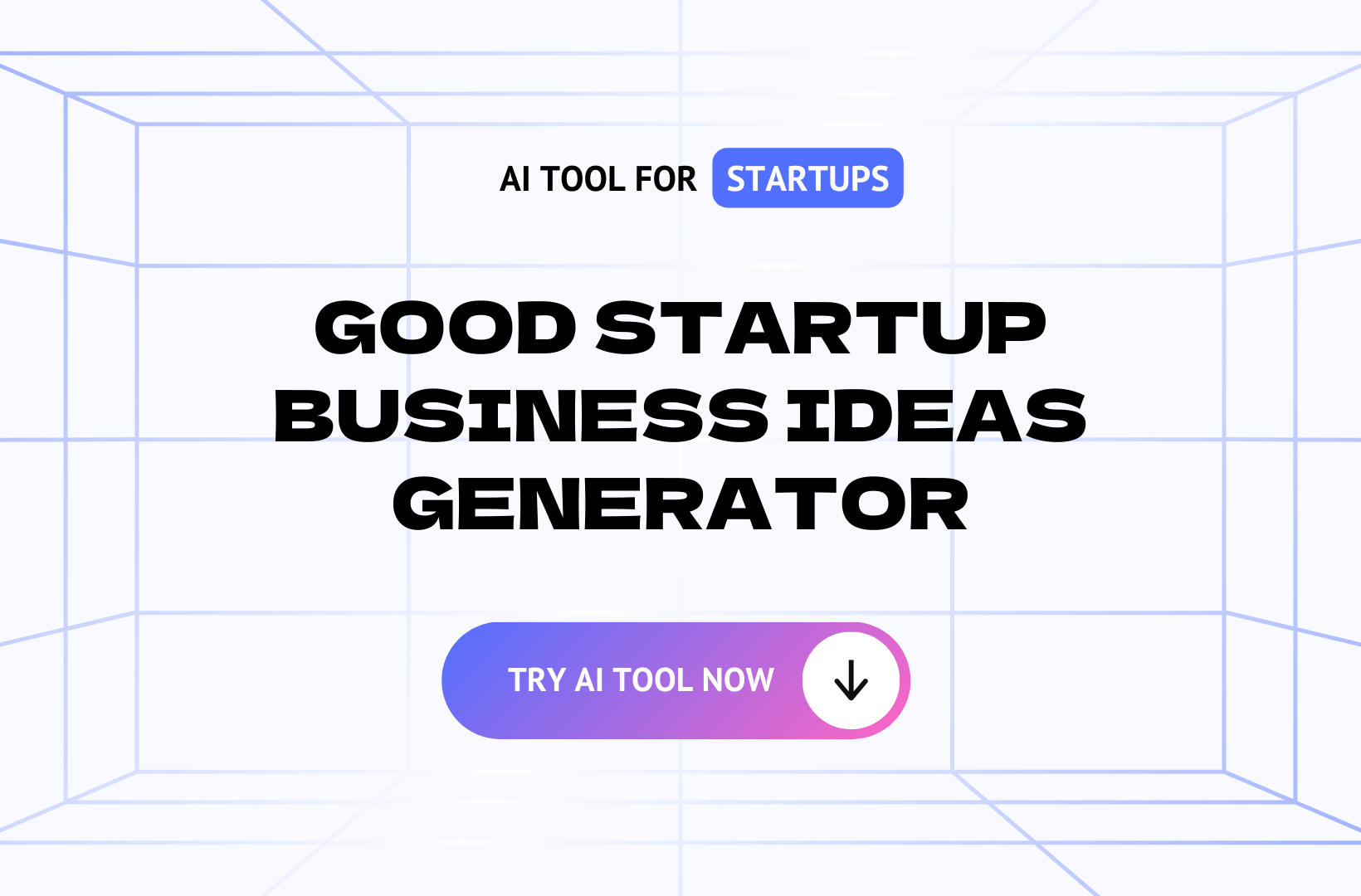 Good Startup Business Ideas Generator