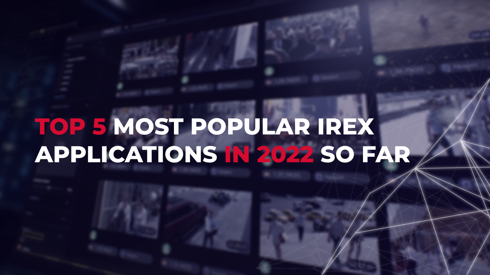Top 5 Most Popular Irex Applications In 2022 So Far