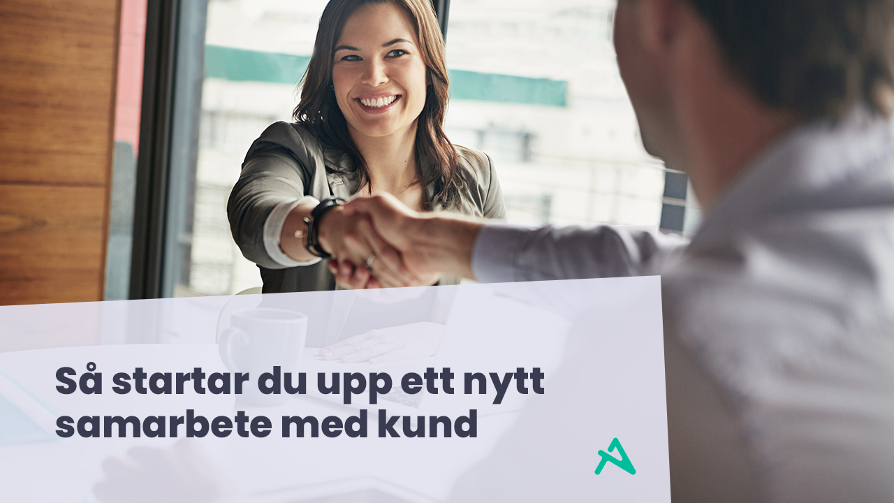 Så startar du upp ett nytt samarbete med kund | Accountec byråportal