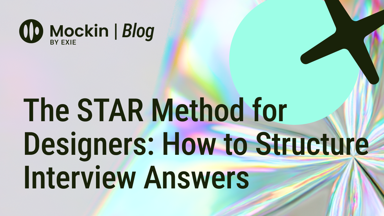 The STAR Method for Designers: How to Structure Interview Answers That ...