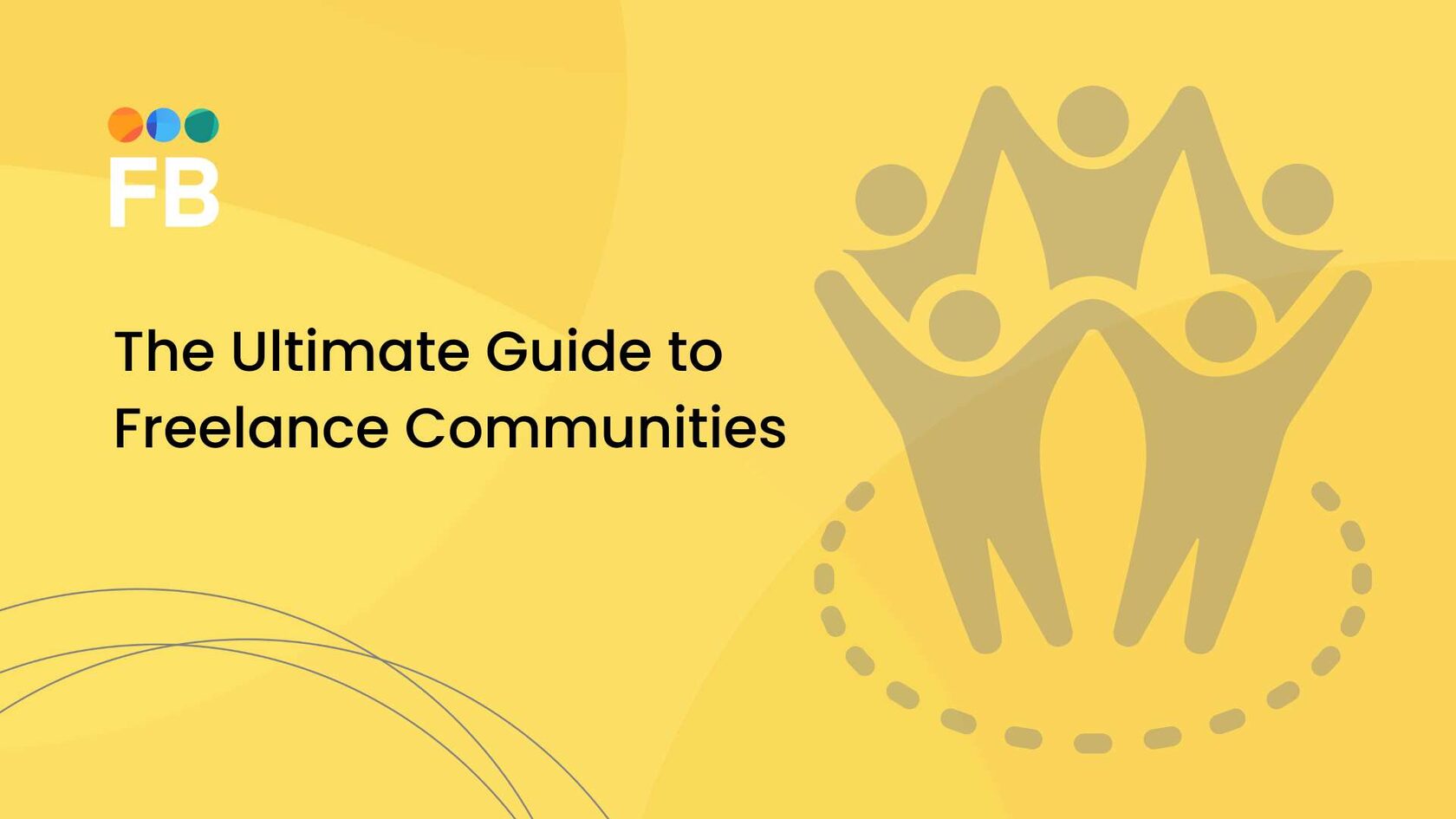 The Ultimate Guide to Freelance Communities: Compare 30+ Groups Worldwide
