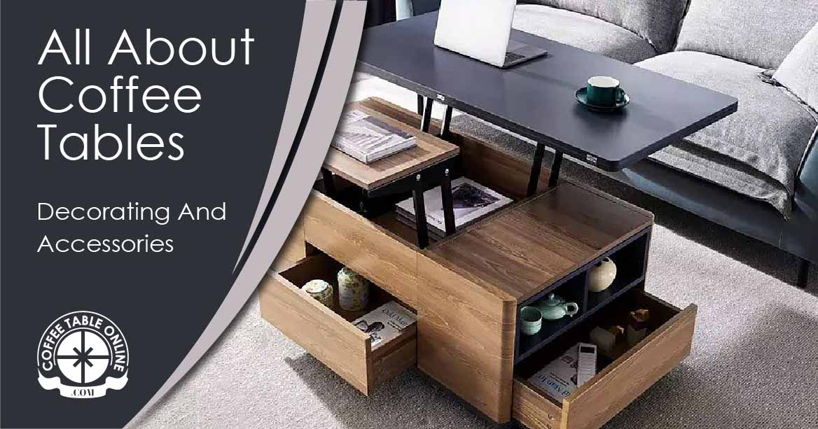 All About Coffee Tables | Decorating And Accessories