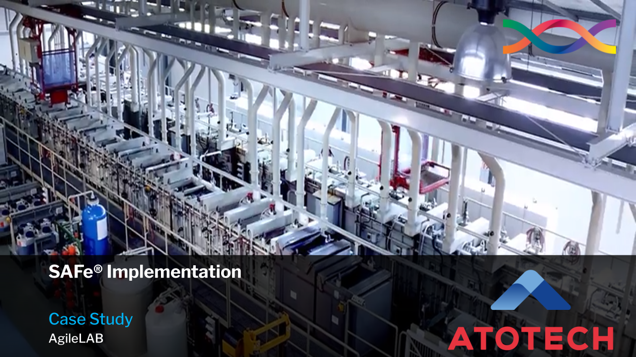 SAFe at Atotech: Scaled Agile (Specialty Chemical Transformation)