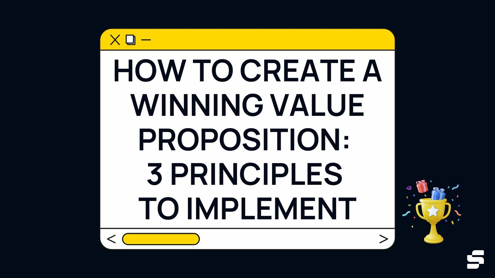 How to Create a Winning Value Proposition: 3 Principles to Implement