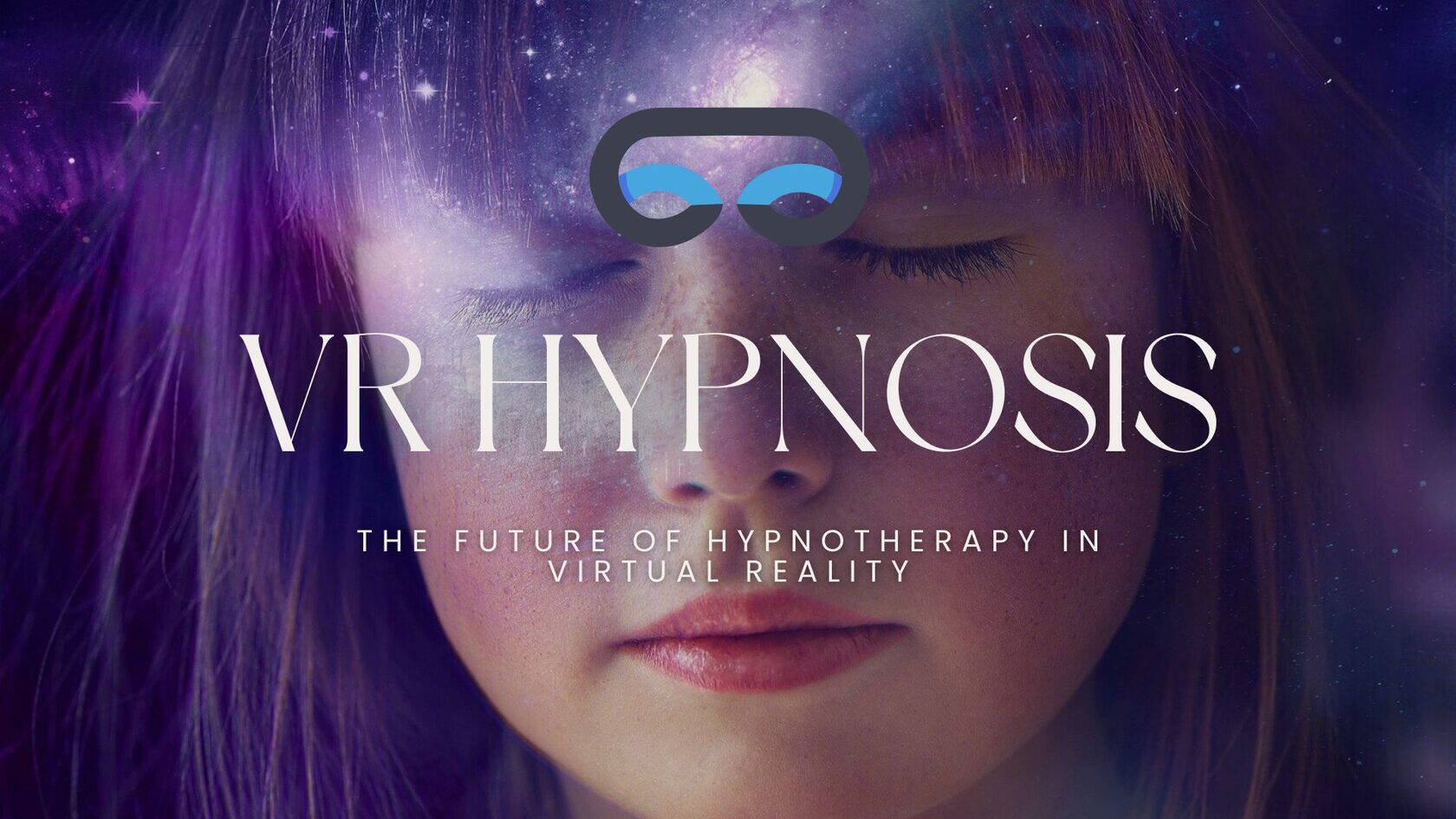 VR Hypnosis: The Future of Hypnotherapy in Virtual Reality
